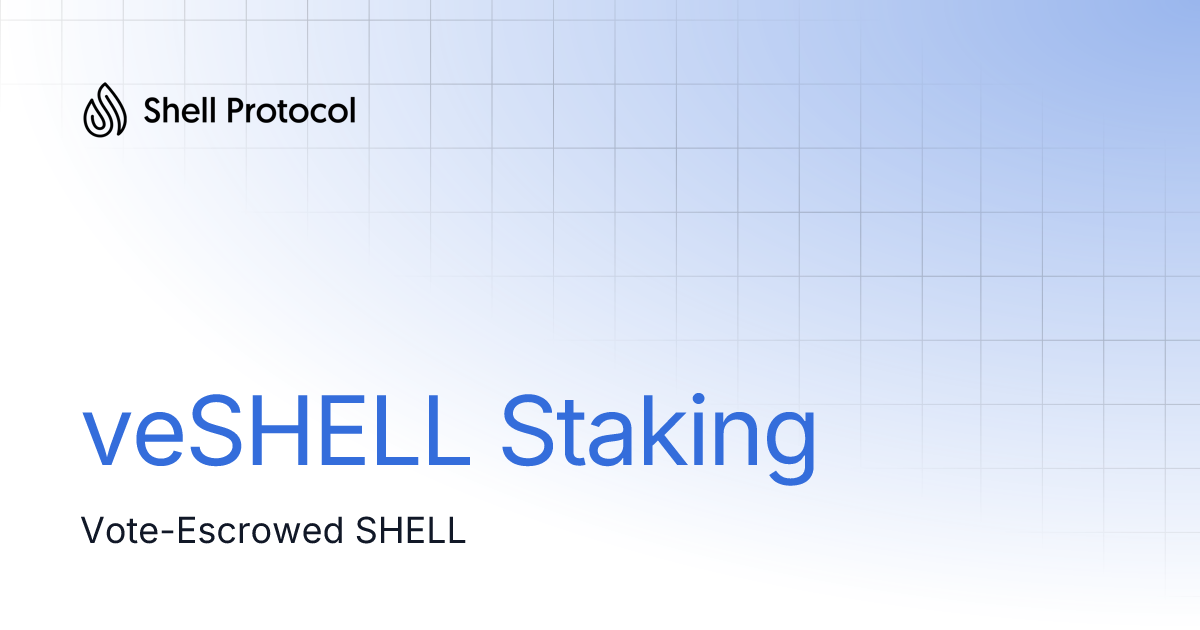 veSHELL Staking | Shell Protocol Wiki
