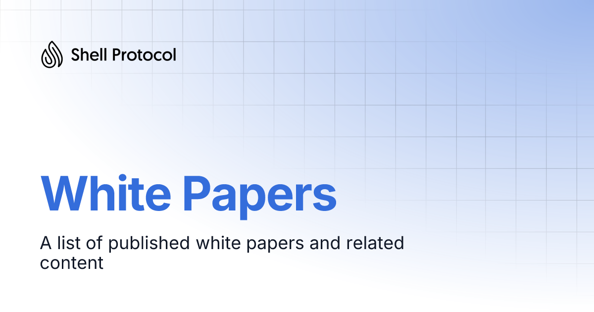 White Papers | Shell Protocol Wiki