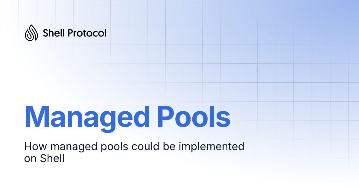 Managed Pools | Shell Protocol Wiki