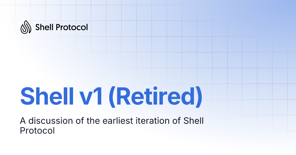 Shell v1 (Retired) | Shell Protocol Wiki