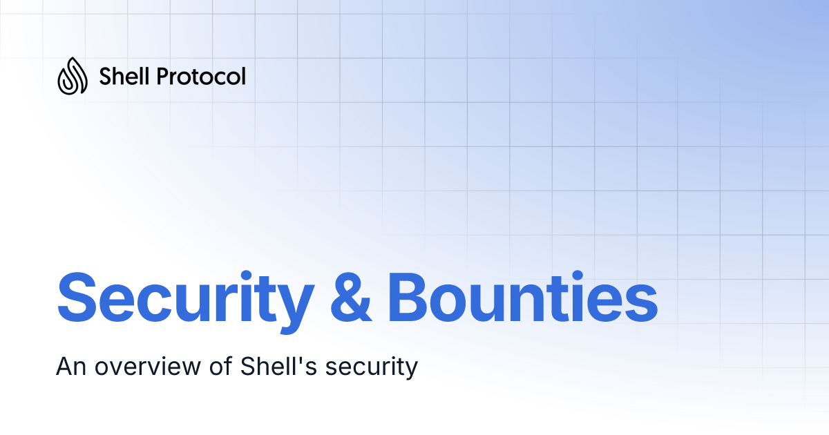 Security & Bounties | Shell Protocol Wiki