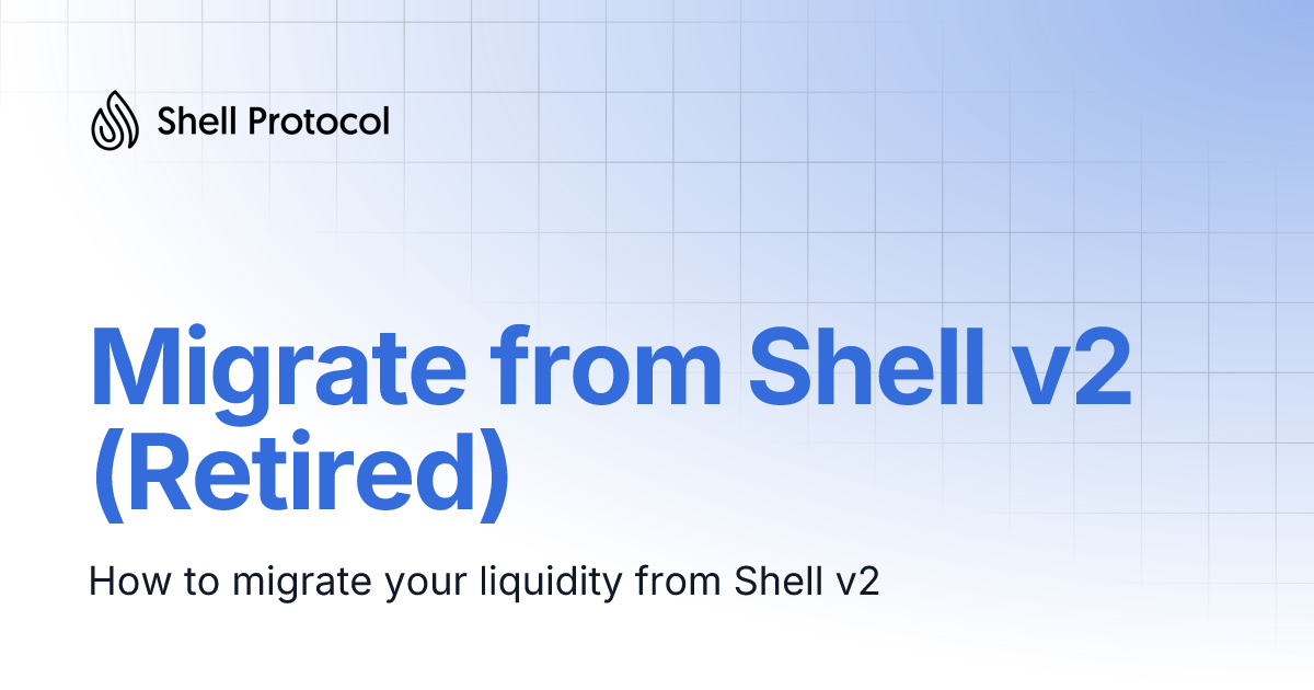 Migrate from Shell v2 (Retired) | Shell Protocol Wiki