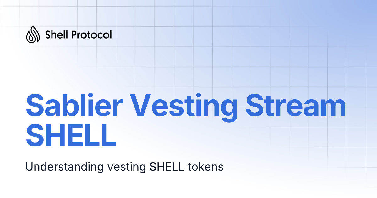 Sablier Vesting Stream SHELL | Shell Protocol Wiki